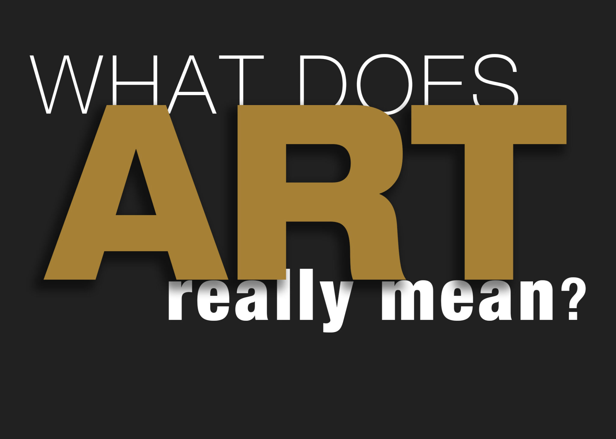 What Does Art Really Mean: Exploring Creativity - Gokhan Danacioglu